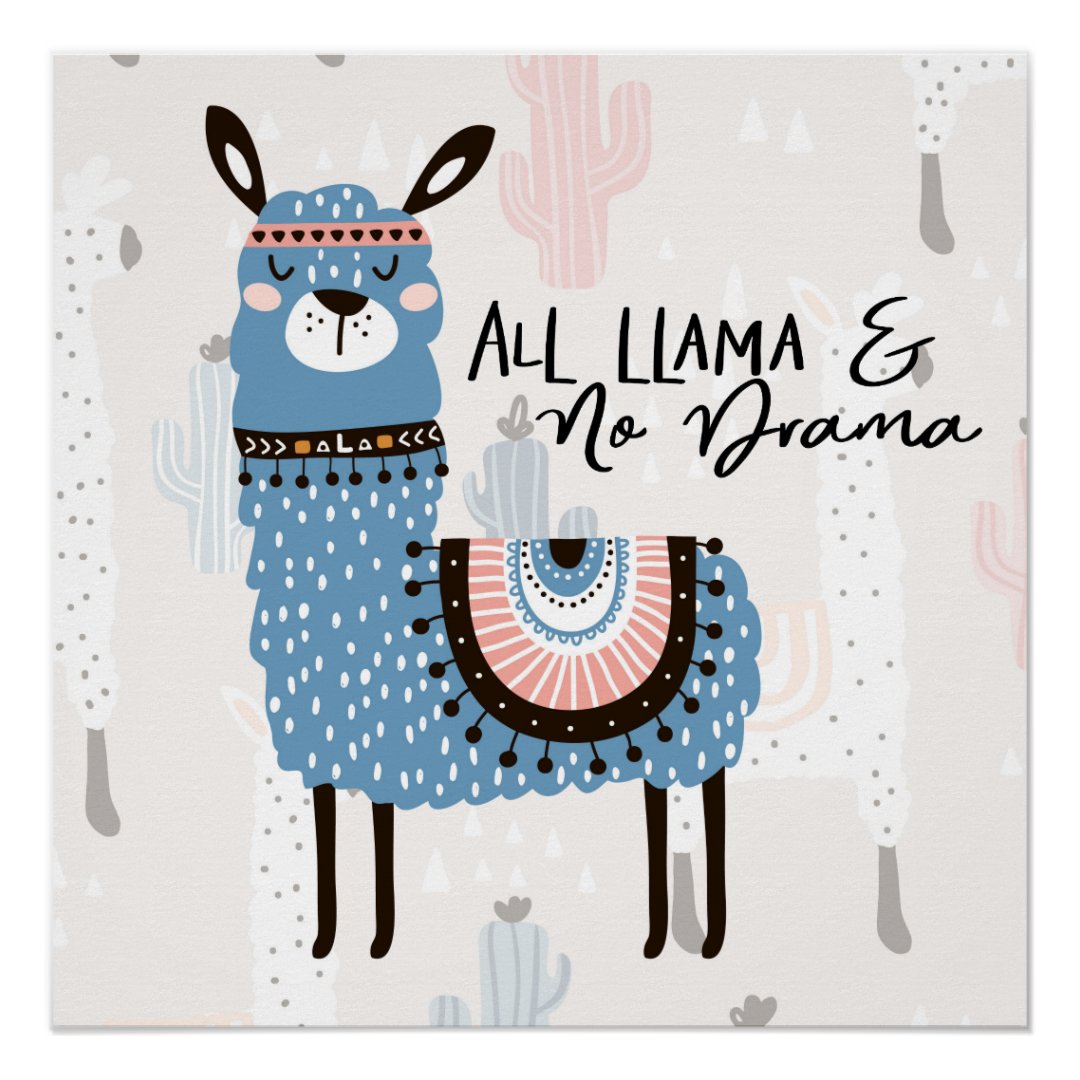 All Llama and No Drama Poster | Zazzle