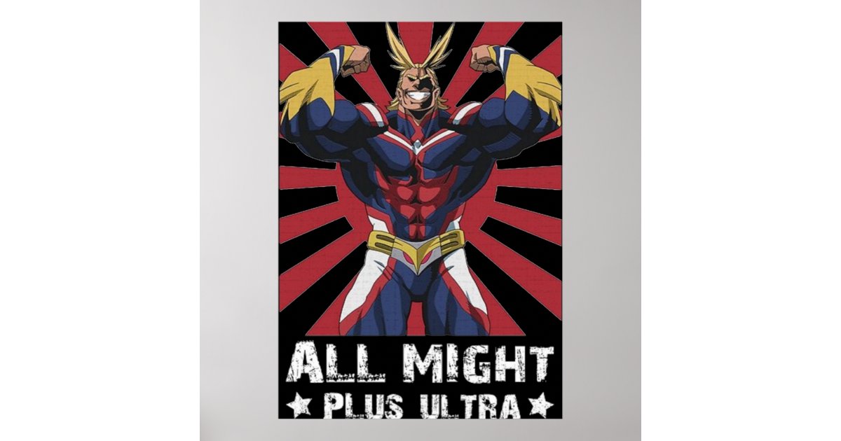 ALL MIGHT PLUS ULTRA POSTER | Zazzle