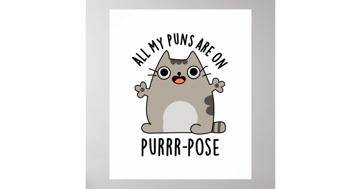 All My Puns Are On Purrr Pose Funny Cat Pun Poster Zazzle