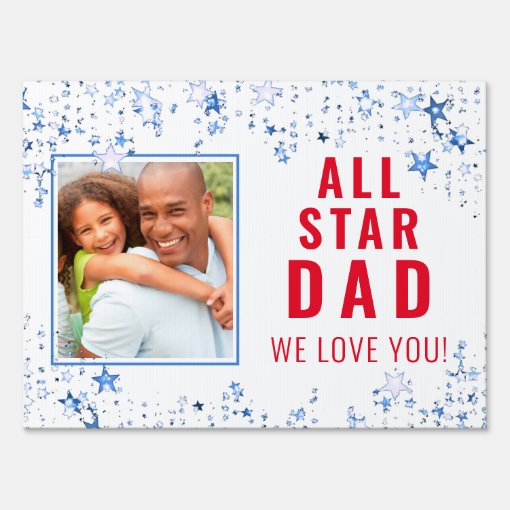 ALL STAR DAD Red White Blue Stars Photo Sign | Zazzle