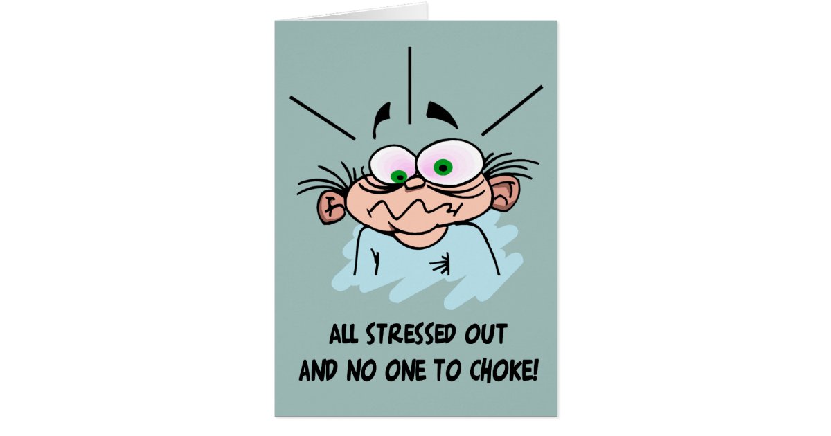 All Stressed Out card | Zazzle
