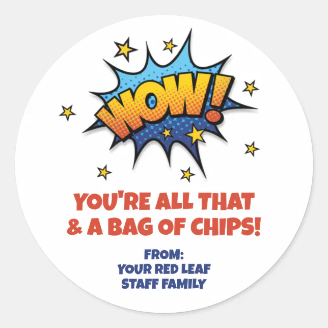 All That Bag of Chips Employee Appreciation Classic Round Sticker | Zazzle