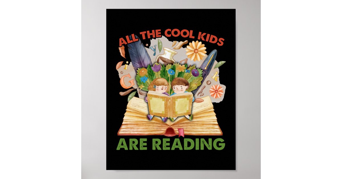 All The Cool Kids Are Reading Library Read Books Poster | Zazzle