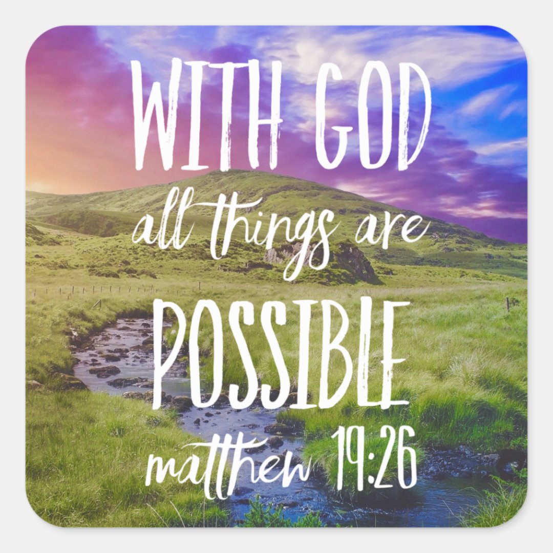 All Things Are Possible Bible Verse Scripture Square Sticker | Zazzle