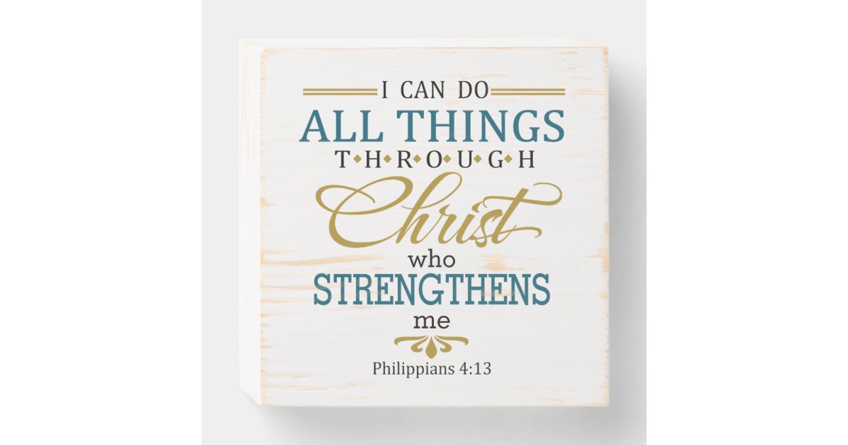 All Things Through Christ Wooden Box Sign | Zazzle