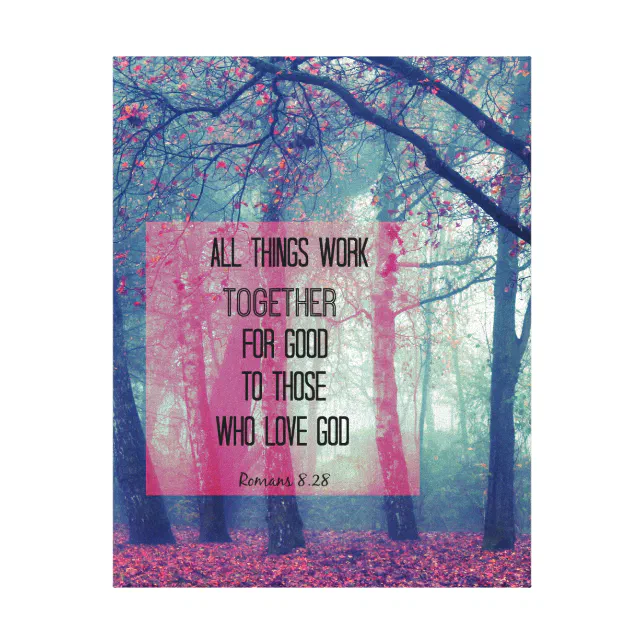 All things work together for Good Bible Verse Canvas Print | Zazzle
