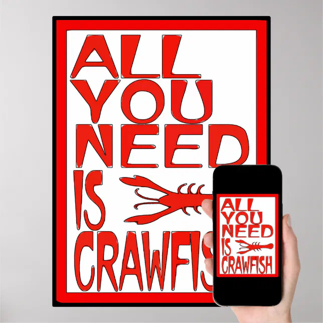 All You Need Is Crawfish Sign | Zazzle