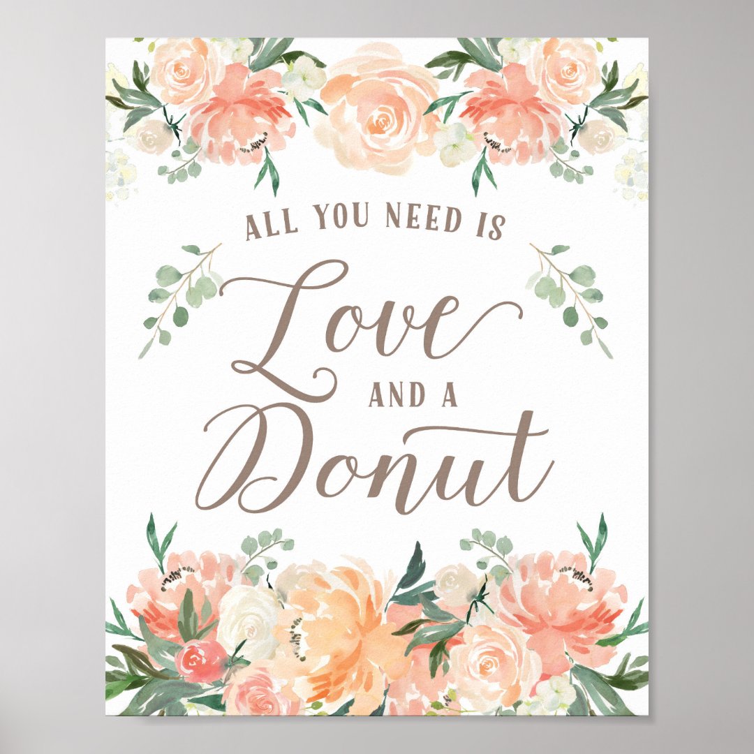 All you need is Love and a Donut Dessert Table Poster | Zazzle