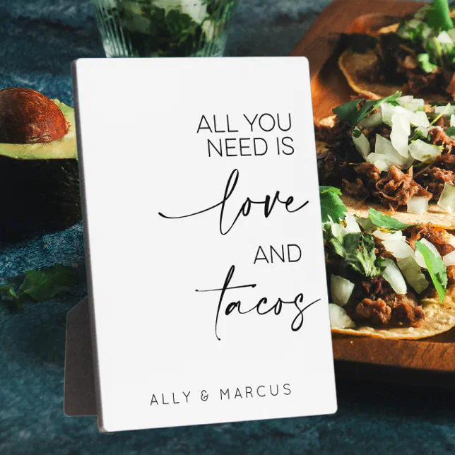 All You Need Is Love And Tacos Wedding Food Table Plaque | Zazzle