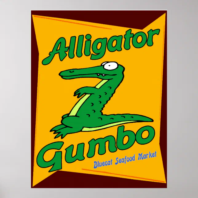 Alligator Gumbo Poster | Zazzle