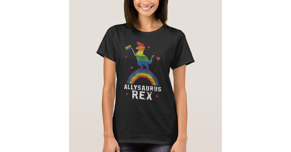 Allysaurus Rex Dinosaurs In Rainbow Flag Ally Lgbt T-Shirt | Zazzle