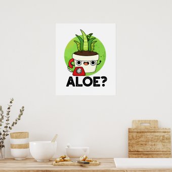 Aloe Cute Aloe Vera Plant PUn Poster | Zazzle