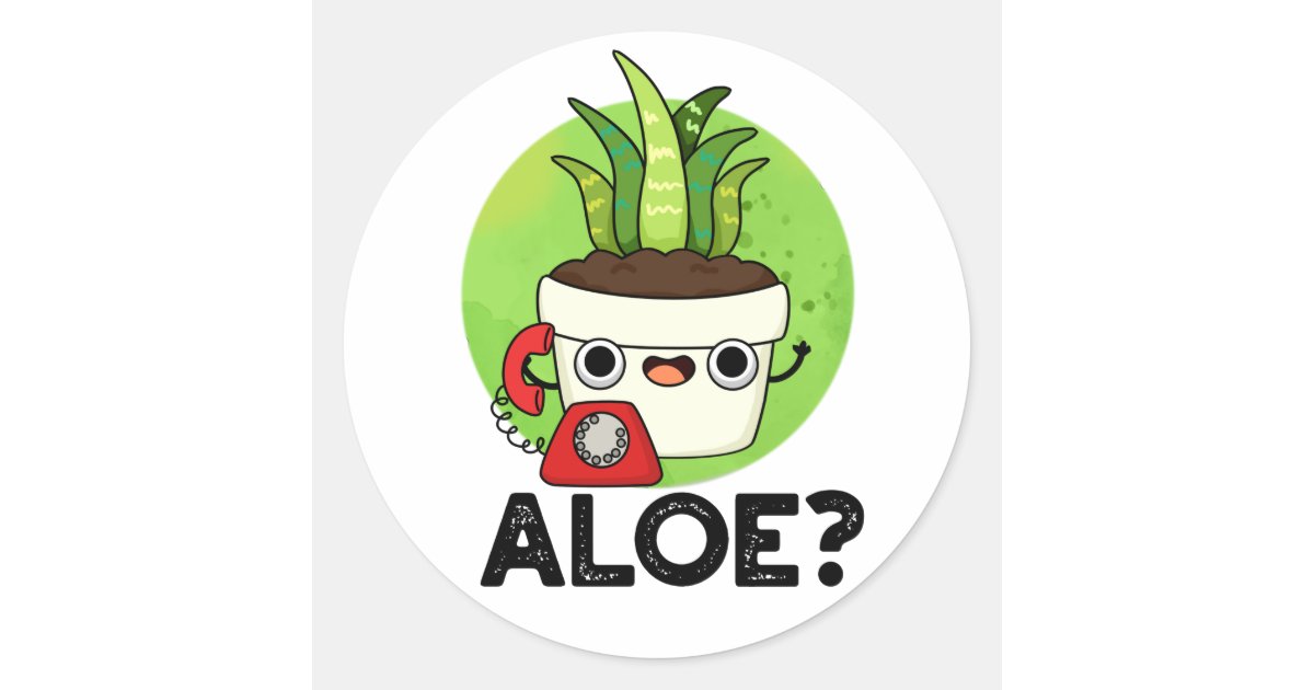 Aloe Funny Plant Hello Pun Classic Round Sticker | Zazzle