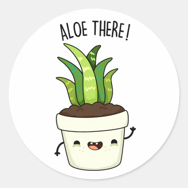 Aloe There Funny Aloe Vera Pun Classic Round Sticker | Zazzle