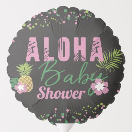 Aloha Baby Pink & Green Tropical Girl Baby Shower Balloon | Zazzle