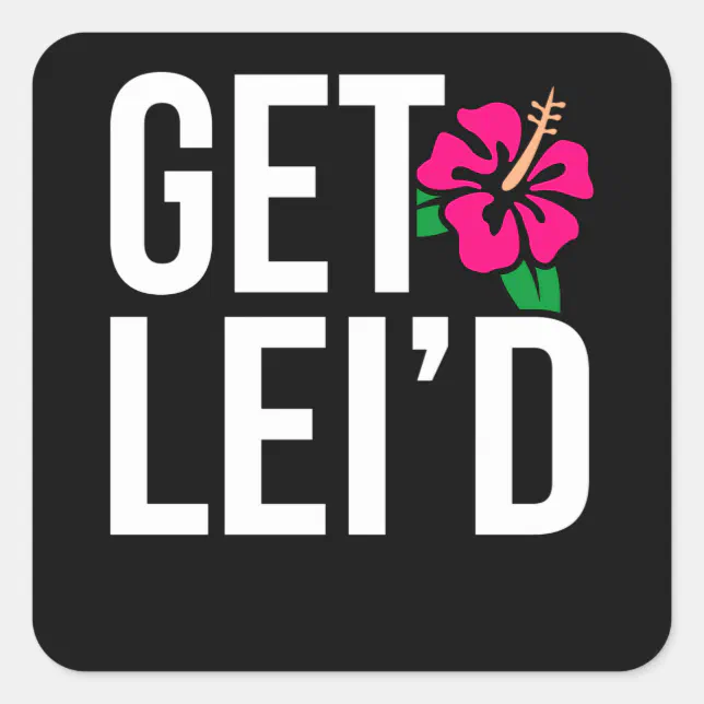 Aloha Hawaiian Get Lei'd Hawaiian Lei Day Square Sticker | Zazzle
