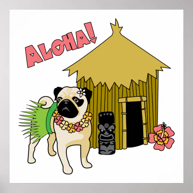Aloha! Hawaiian Pug Posters and Prints | Zazzle
