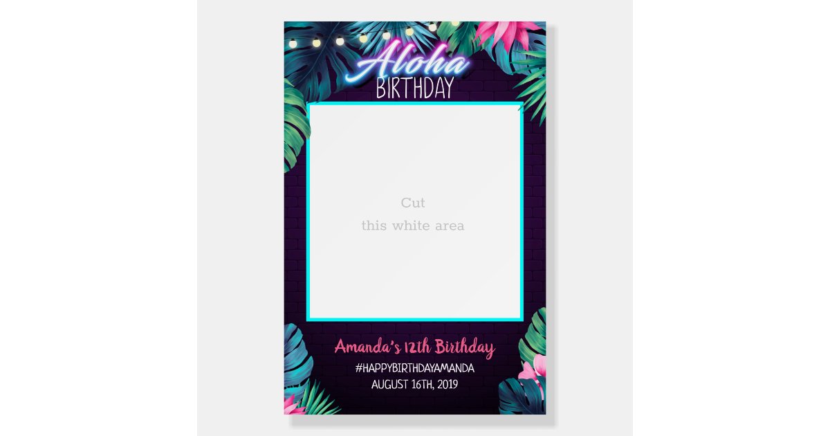 Aloha Night Birthday Photo Prop Frame Foam Board | Zazzle