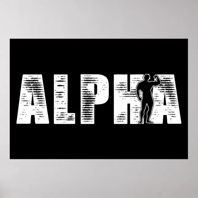 Alpha Male Poster Zazzle