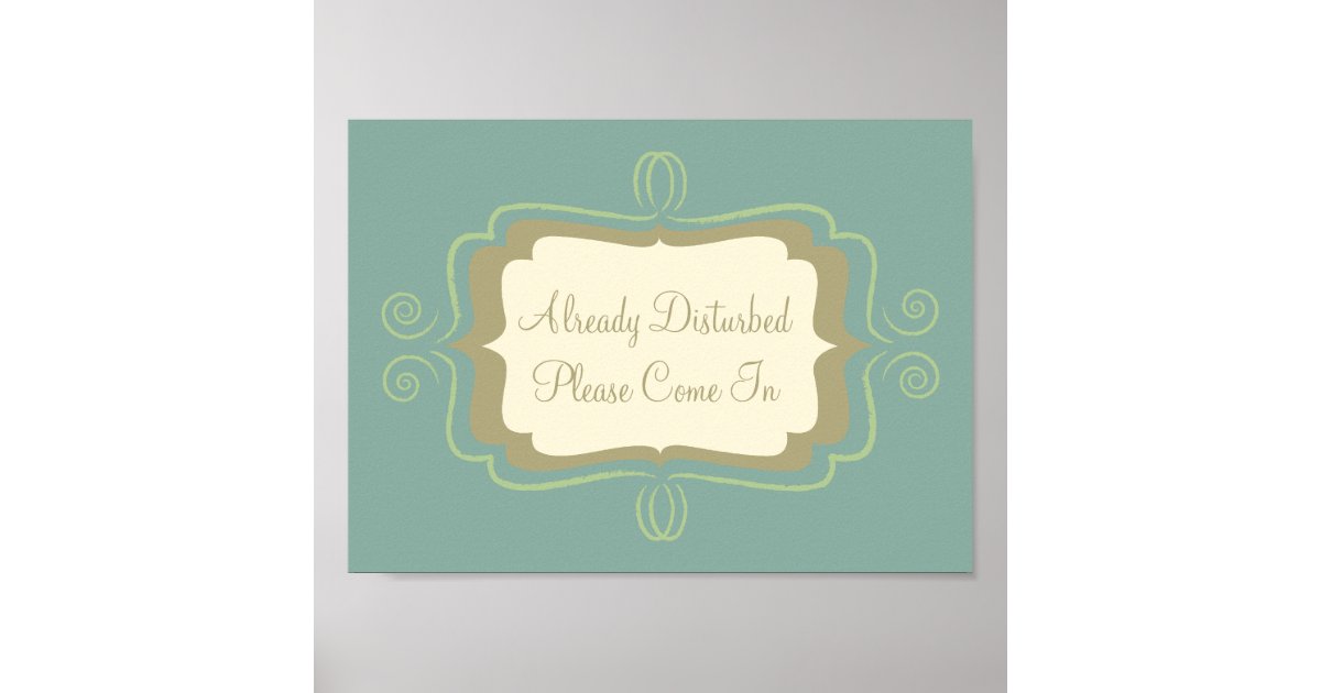 Already Disturbed, Please Come In Sign | Zazzle