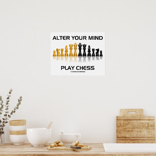 Alter Your Mind Play Chess (Reflective Chess Set) Poster | Zazzle