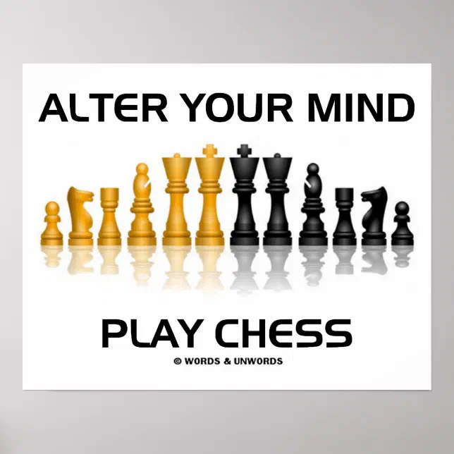 Alter Your Mind Play Chess (Reflective Chess Set) Poster | Zazzle
