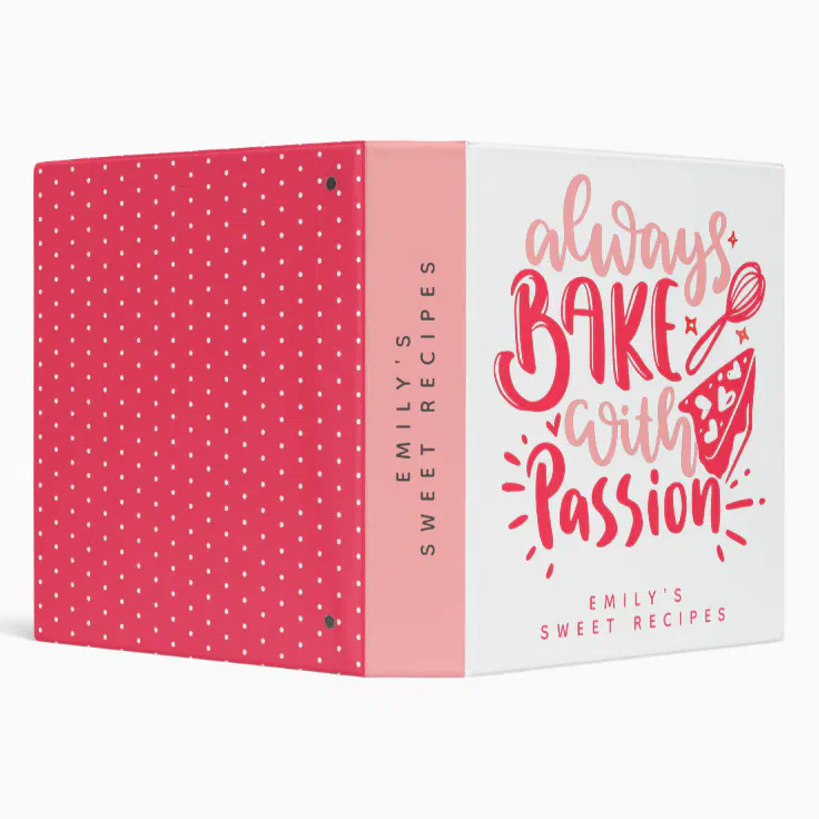 Always Bake with Passion Pink Custom Name Pastry 3 Ring Binder | Zazzle