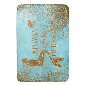 Always be a mermaid- gold glitter mermaid vision bathroom mat | Zazzle