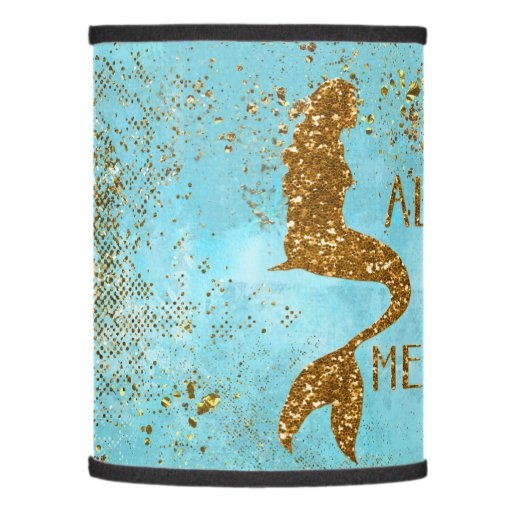 Always be a mermaid- gold glitter mermaid vision lamp shade | Zazzle