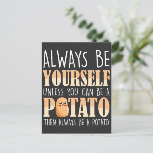 Always be a Potato - Potatoes Plant Farmer Postcard | Zazzle