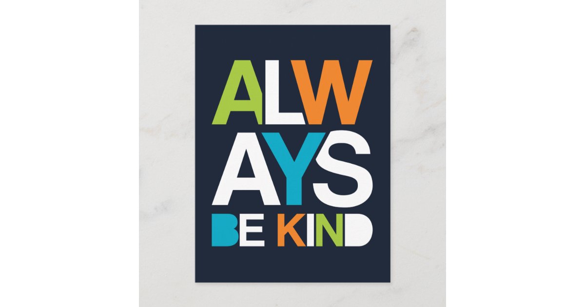 Always Be Kind Postcard | Zazzle