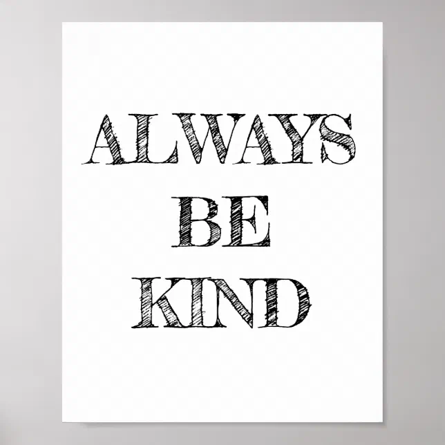Always Be Kind Poster | Zazzle