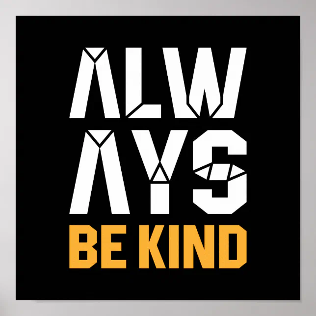 Always Be Kind Poster | Zazzle