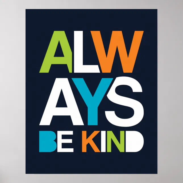 Always Be Kind Poster | Zazzle