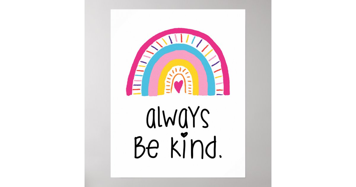 Always Be Kind Whimsical Boho Rainbow Kids Room Poster | Zazzle