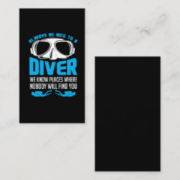 Always Be Nice To A Diver Scuba Diving Business Card | Zazzle