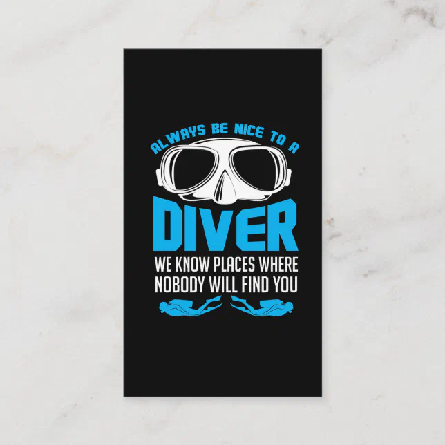 Always Be Nice To A Diver Scuba Diving Business Card | Zazzle