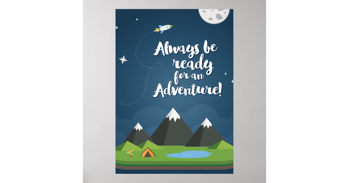 Always be ready for an Adventure! Nursery & Kids Poster | Zazzle