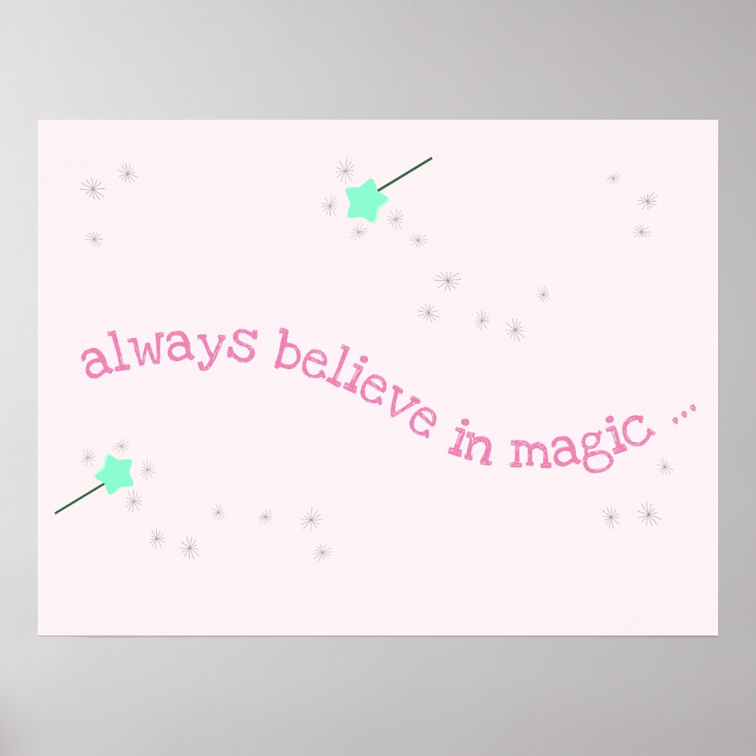 Always believe in magic - Magic Fairy Wands Poster | Zazzle