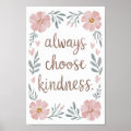 Always Choose Kindness Floral Inspirational Art Poster | Zazzle