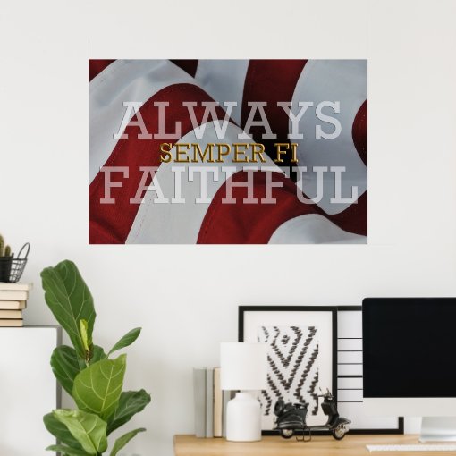 Always Faithful - Semper Fi Poster | Zazzle