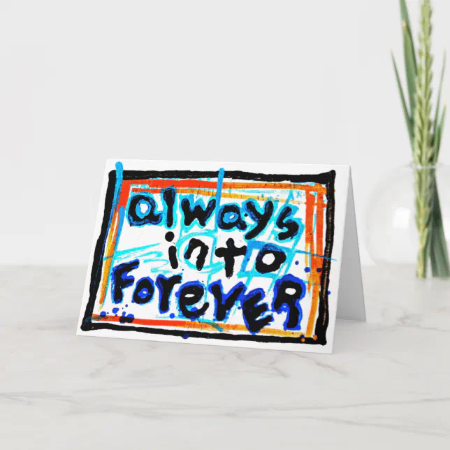 always into forever card | Zazzle