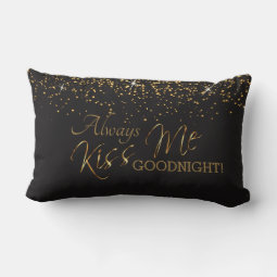 Always Kiss Me Goodnight, Gold Glitter Lumbar Pillow | Zazzle