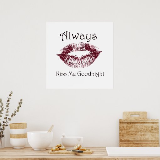 Always Kiss Me Goodnight Lips Poster | Zazzle