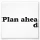 Always Plan Ahead Photo Print | Zazzle