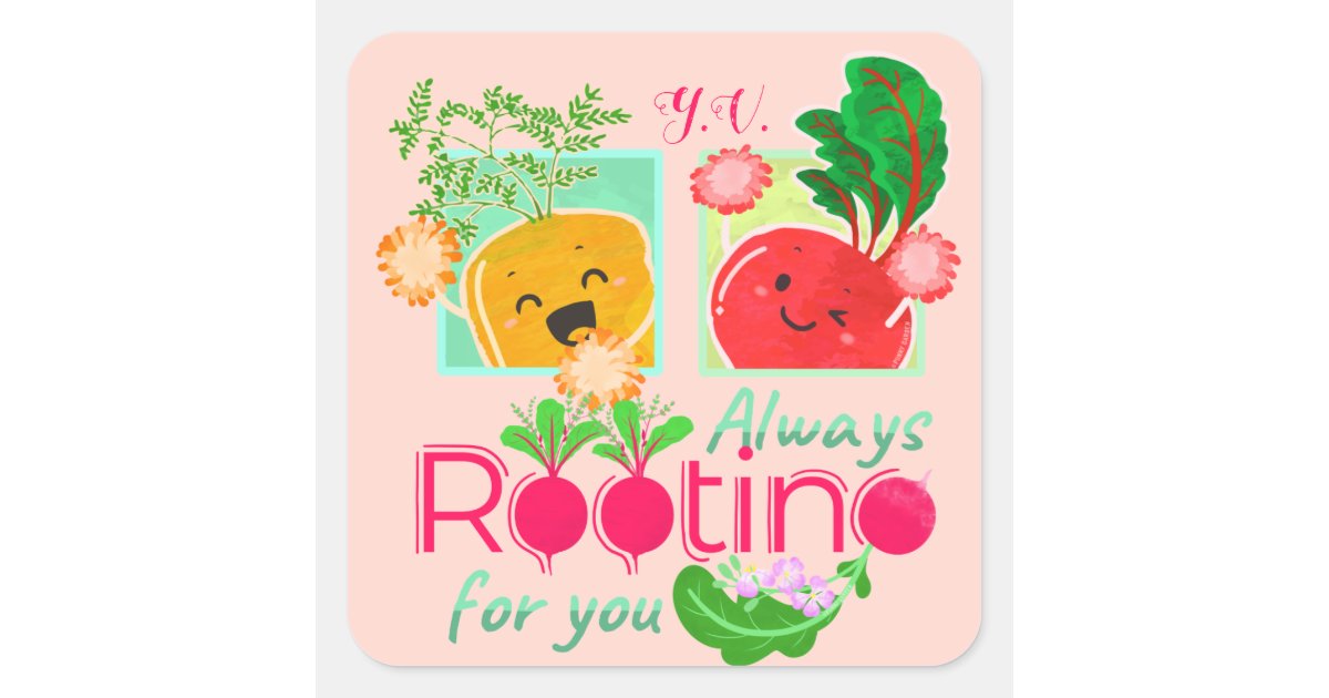 Always Rooting For You | Motivational Quote Pun Square Sticker | Zazzle