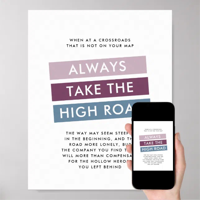 Always Take the High Road Motivational Quote Poster | Zazzle