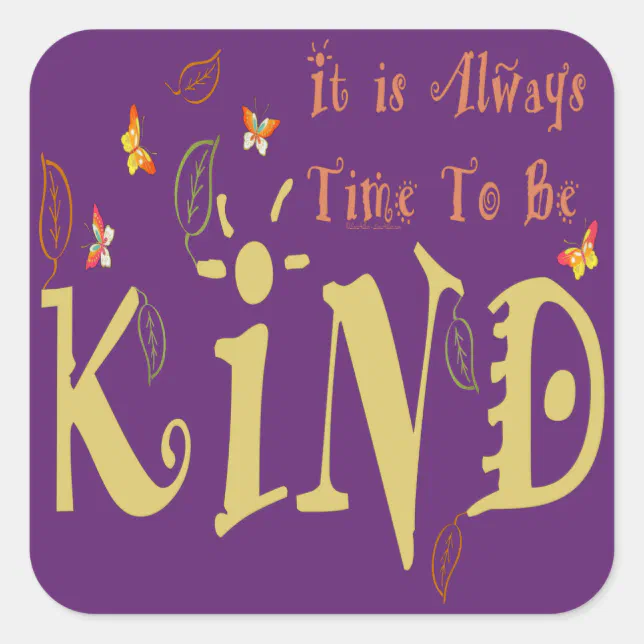 Always Time To Be Kind Stickers | Zazzle
