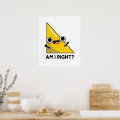 Am I Right Funny Right Angle Pun Poster | Zazzle