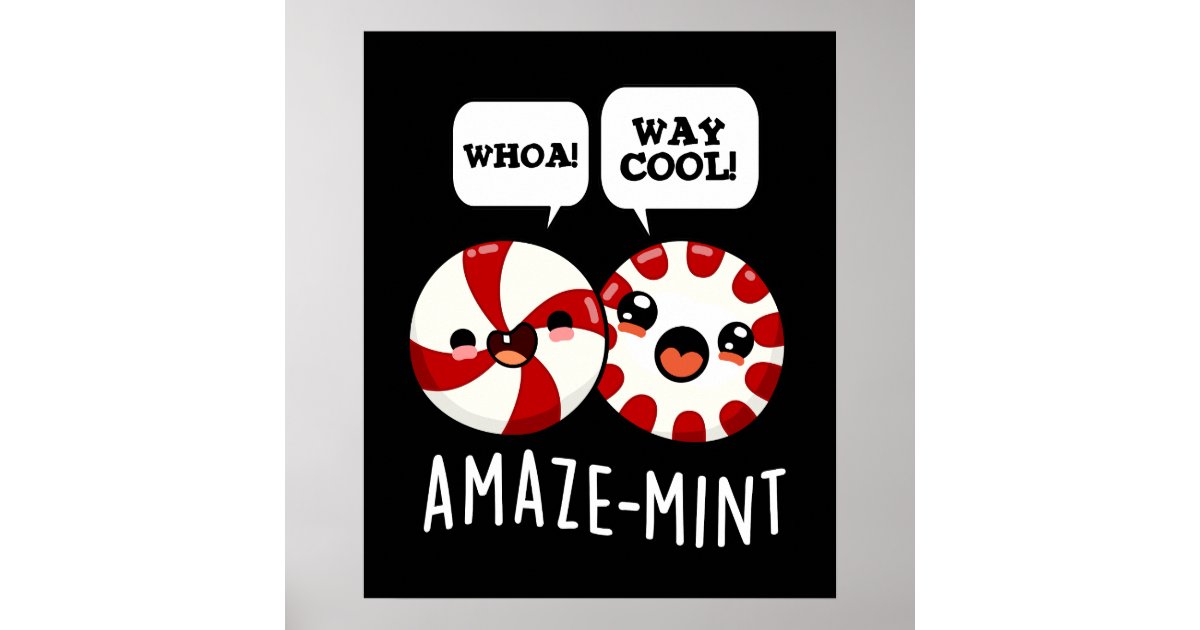 Amaze-mint Funny Peppermint Pun Dark BG Poster | Zazzle
